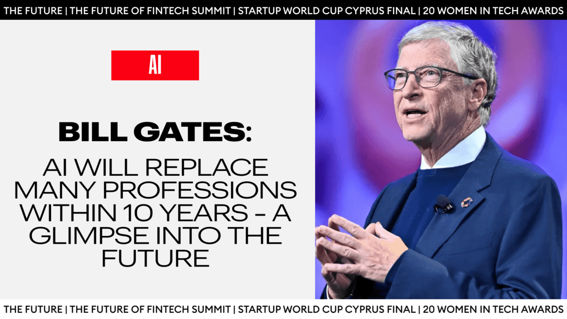 Bill Gates: AI Will Replace Many Professions Within 10 Years – A ...