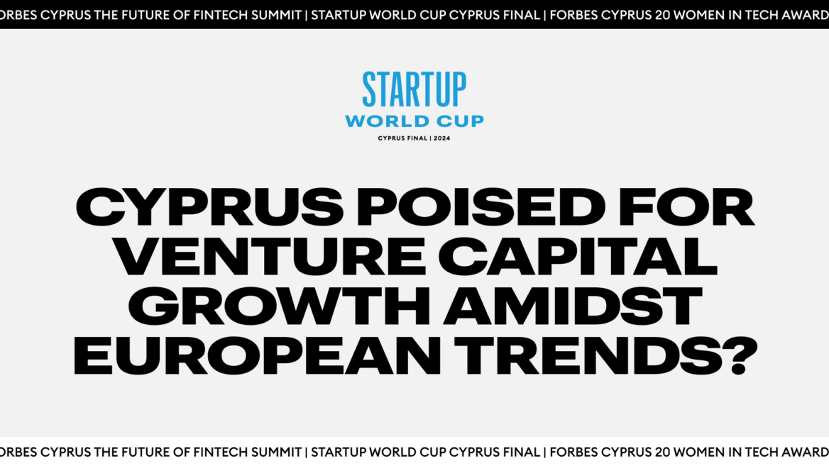 Cyprus Poised For Venture Capital Growth Amidst European Trends? - The ...