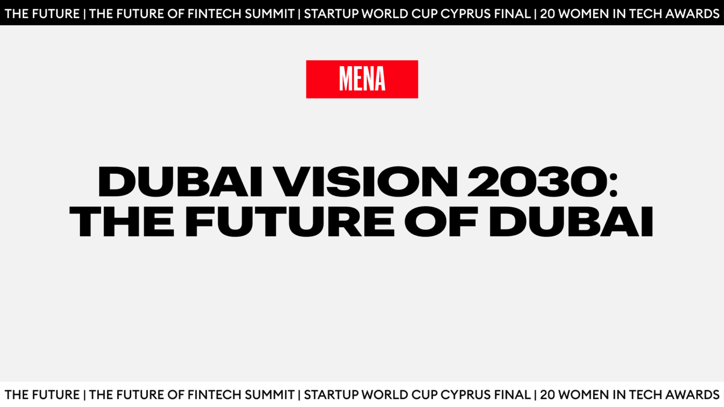 Dubai Vision 2030: The Future Of Dubai - The Future Media
