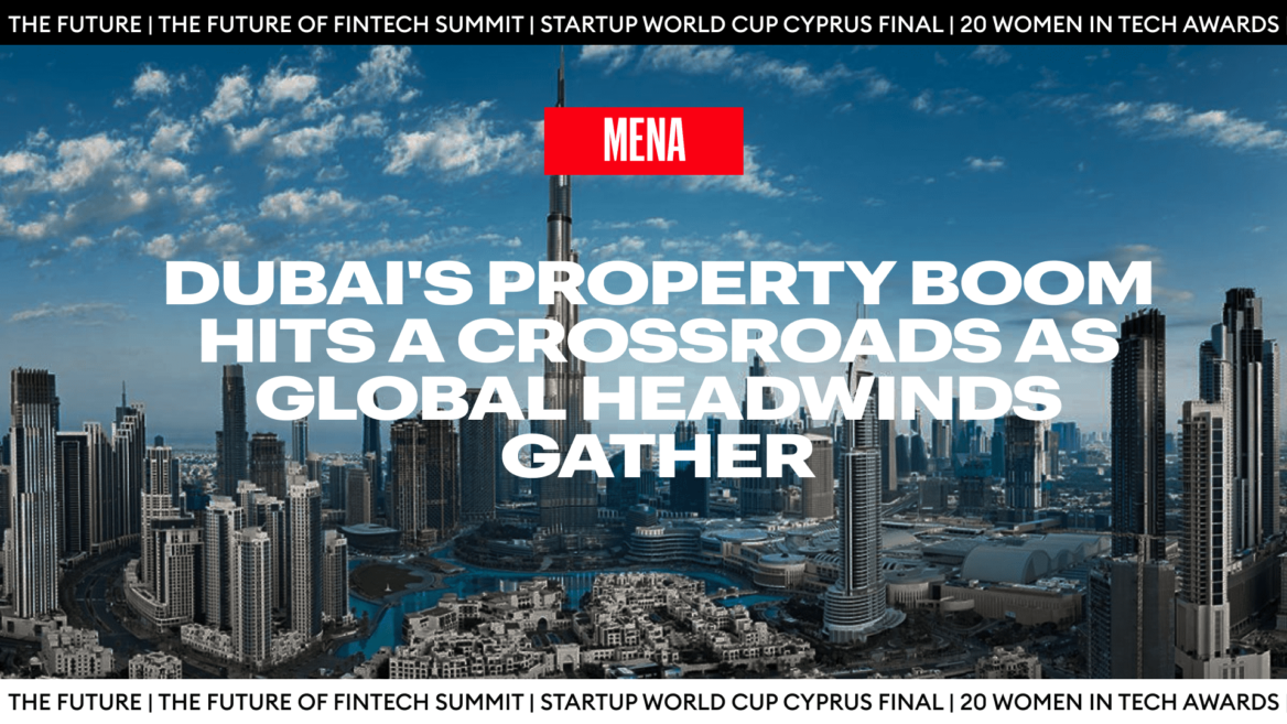 Dubai's Property Boom Hits A Crossroads As Global Headwinds Gather ...