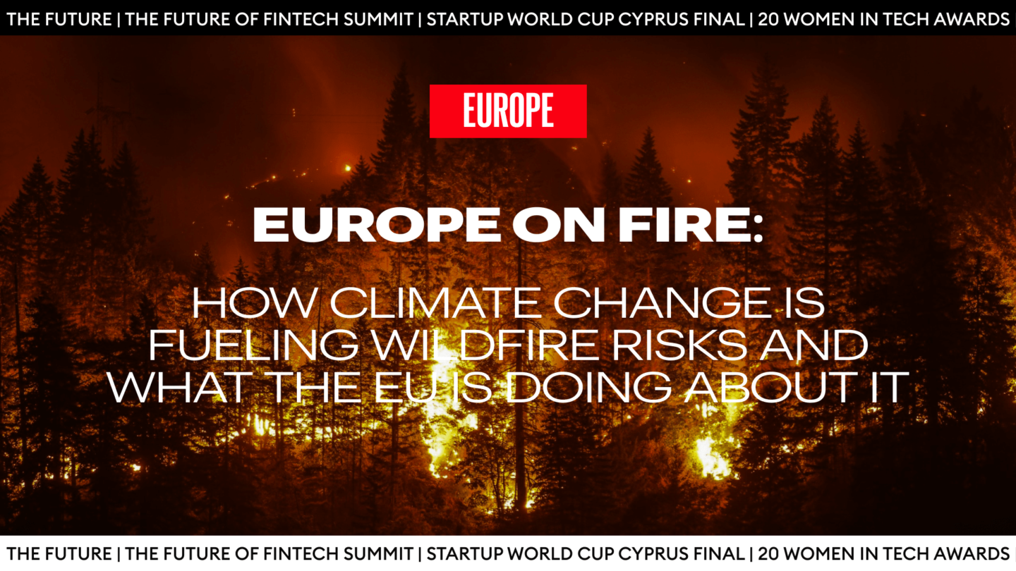 Europe On Fire: How Climate Change Is Fueling Wildfire Risks And What ...