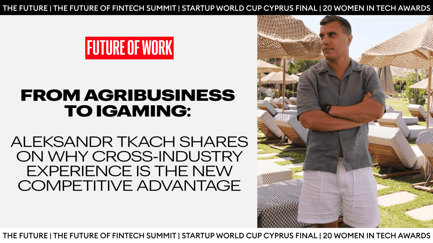 From Agribusiness To iGaming: Aleksandr Tkach Shares On Why Cross ...