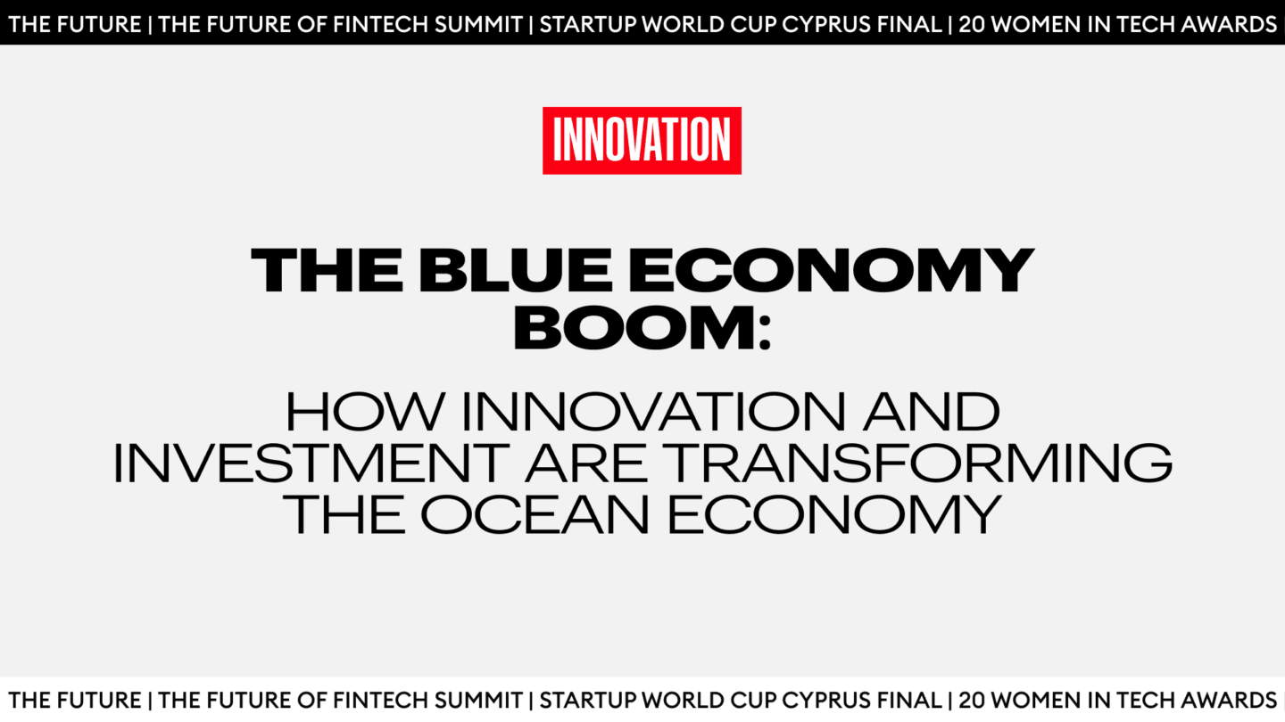 The Blue Economy Boom: How Innovation And Investment Are Transforming ...